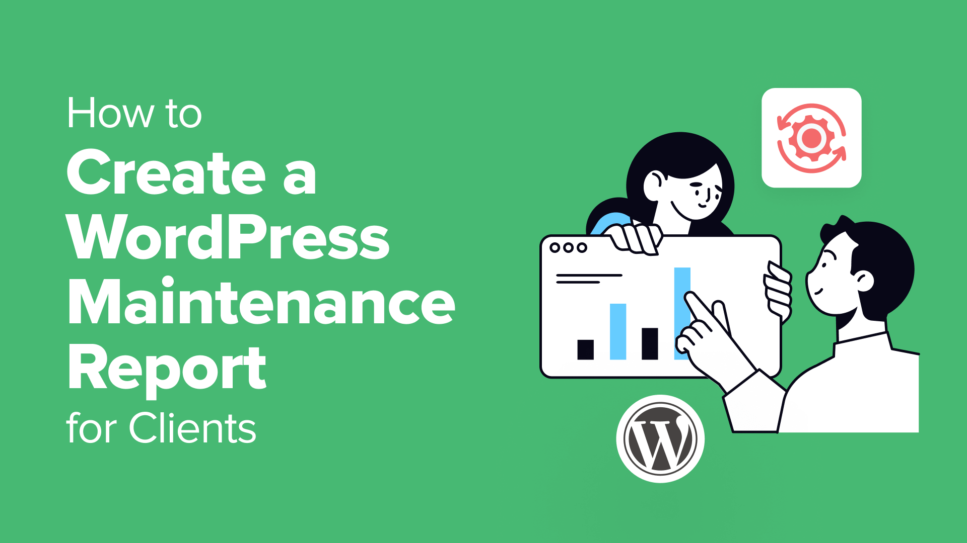 Comment créer un rapport de maintenance WordPress pour les clients | Webypress
